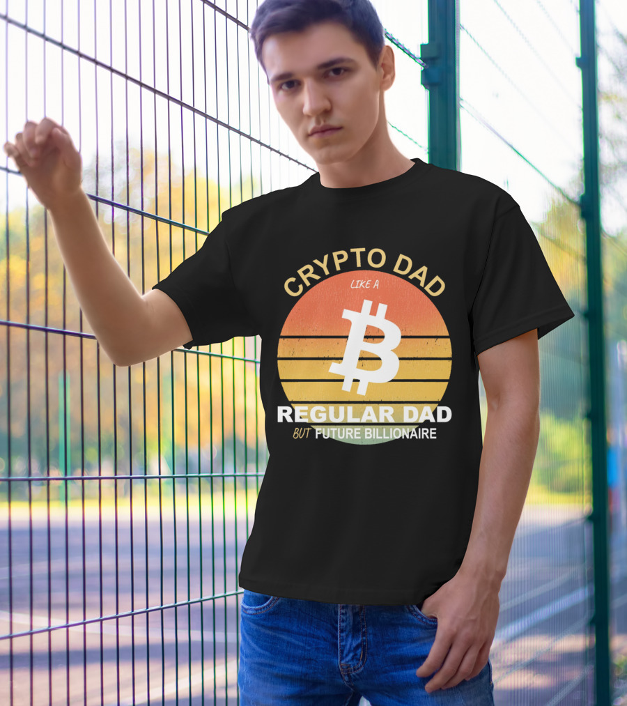 Crypto Dad Like A Regular Dad But Future Billionaire T-Shirt