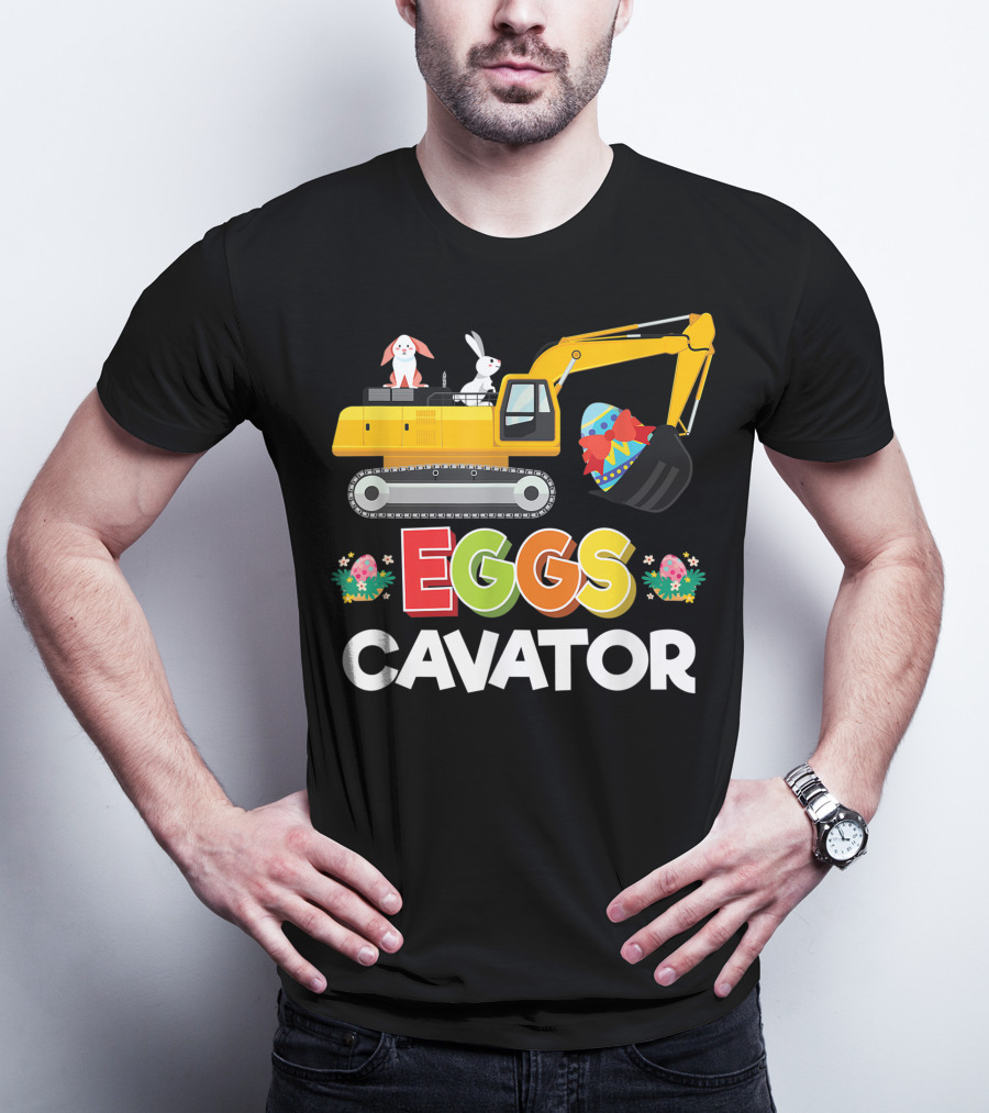 Eggscavator Easter Egg Hunt Bunny Excavator T-Shirt