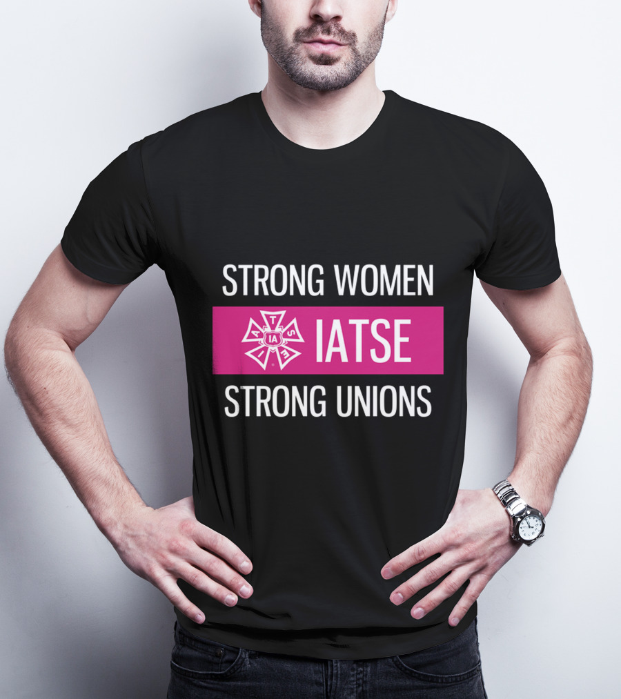 IATSE Empowering Strong Women And Strong Unions T-Shirt