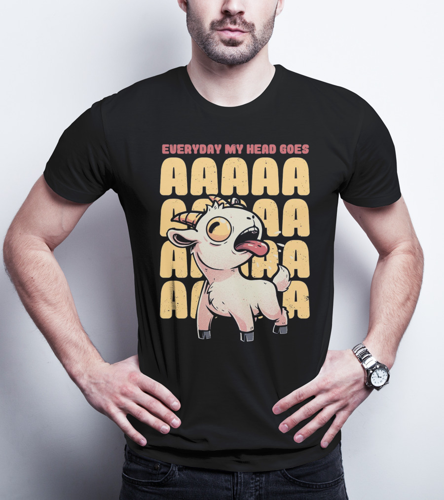 Everyday My Head Goes AAAA Cute Goat T-Shirt