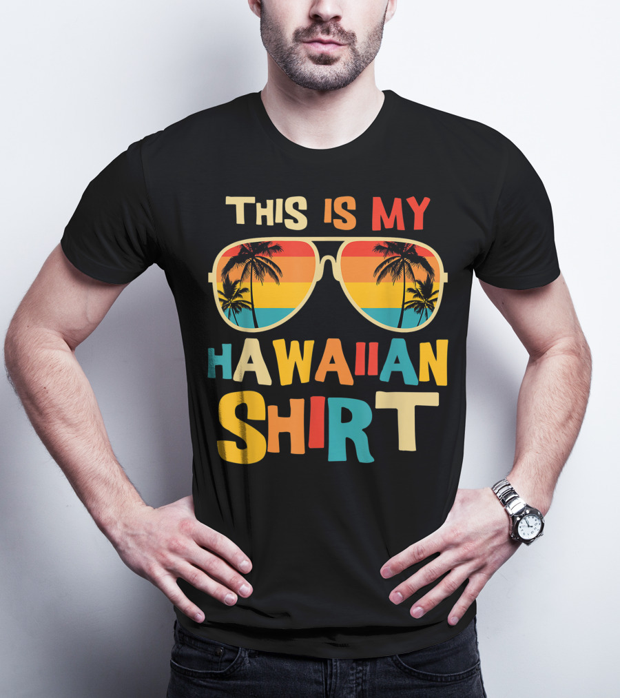 This Is My Hawaiian Shirt Tropical Sunset Sunglasses Palm Trees T-Shirt