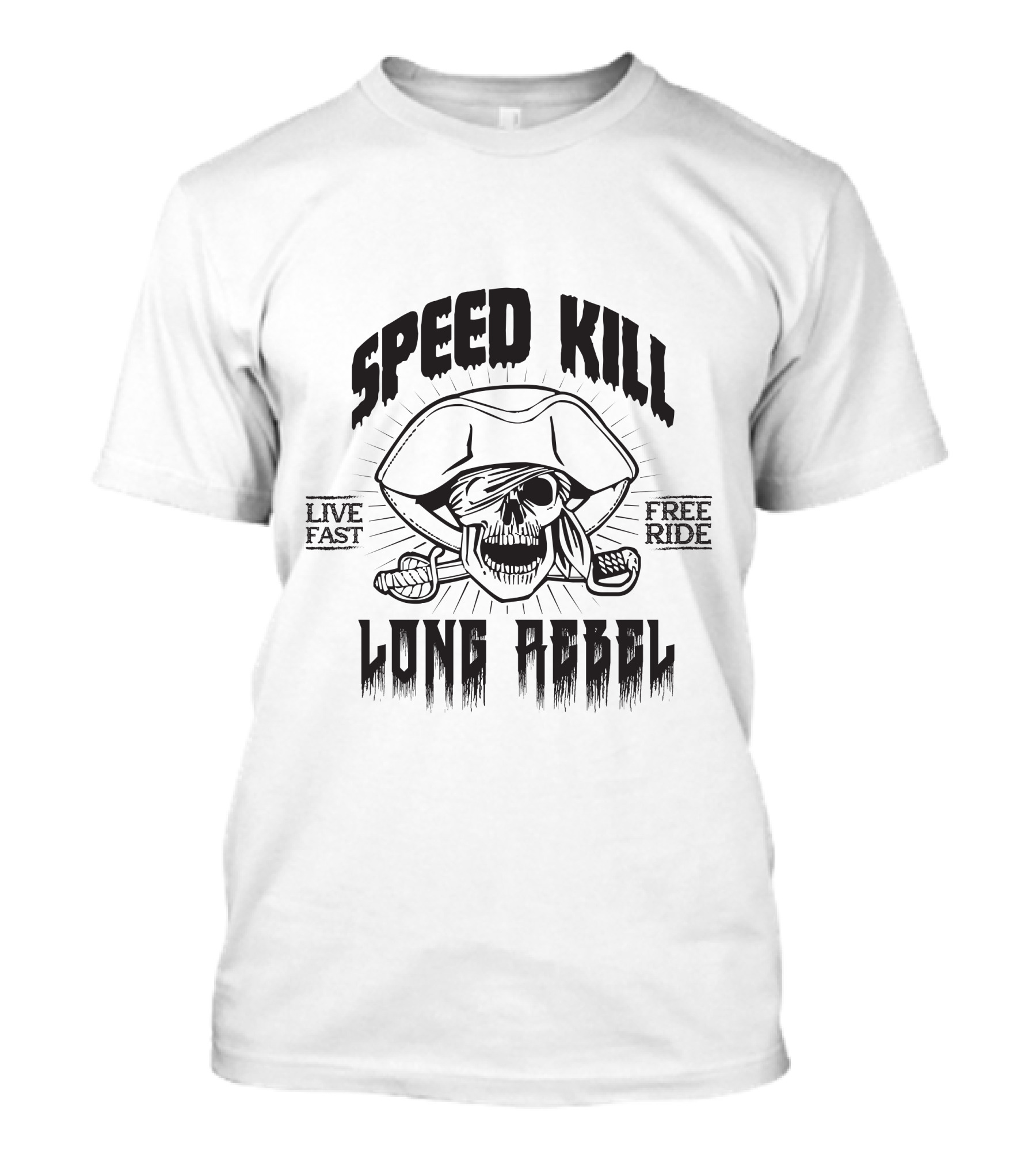 SPEED KILL LIVE FAST FREE RIDE LONG REBEL T-Shirt