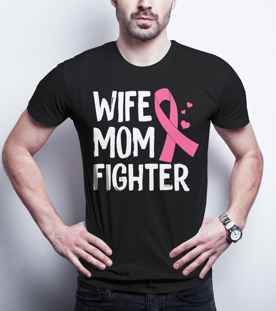 Wife Mom Fighter Pink Ribbon Warrior Breast Cancer Awareness October T-Shirt