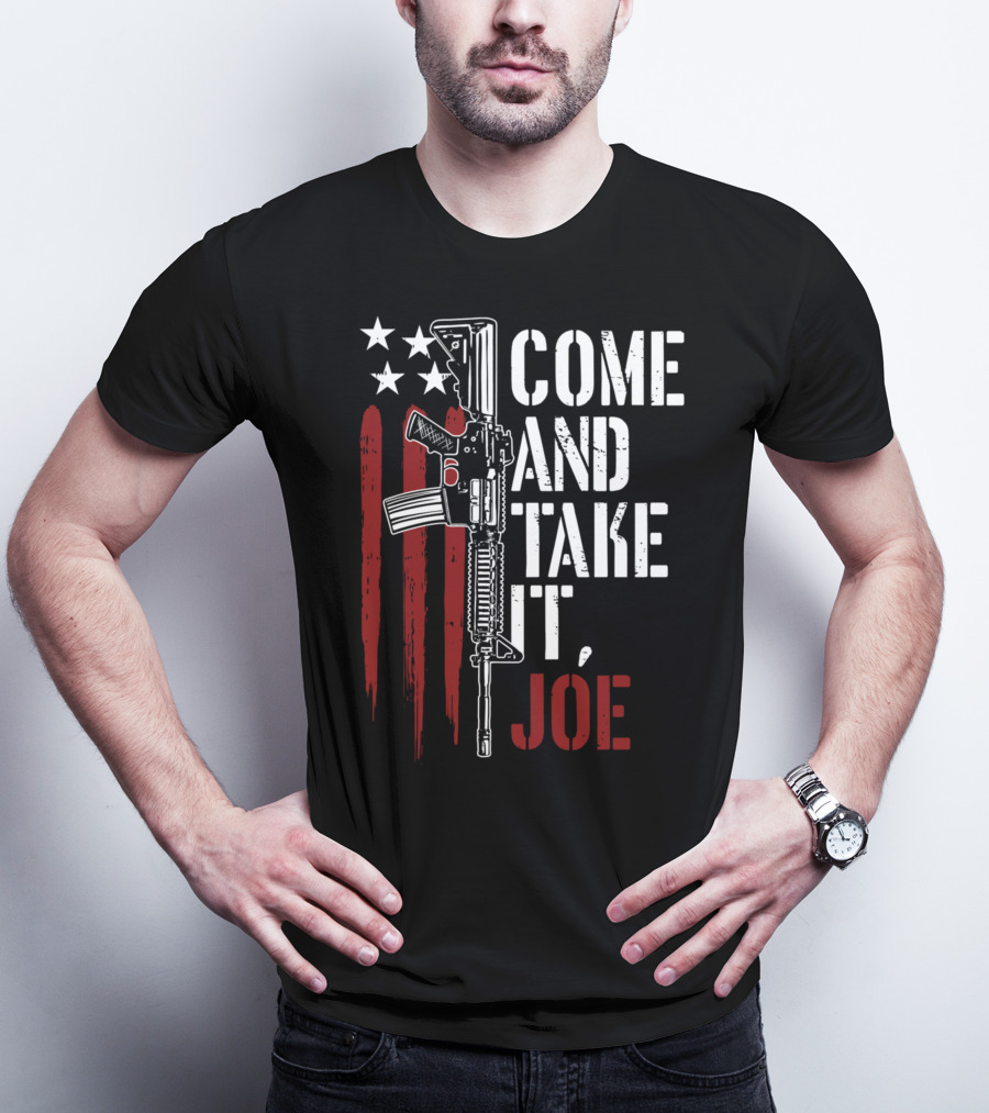 Come And Take It Joe AR15 American Flag Gun Rights T-Shirt