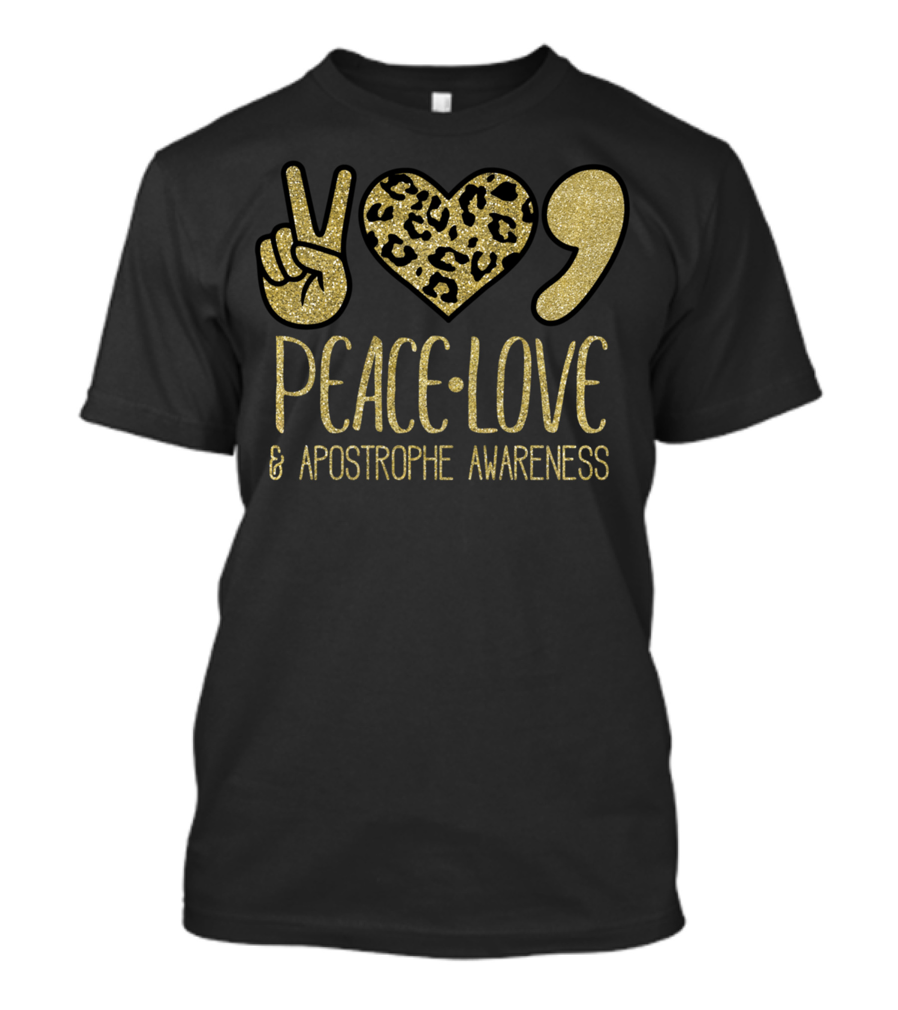 Peace Love And Apostrophe Awareness Gold Glitter Leopard Print T-Shirt
