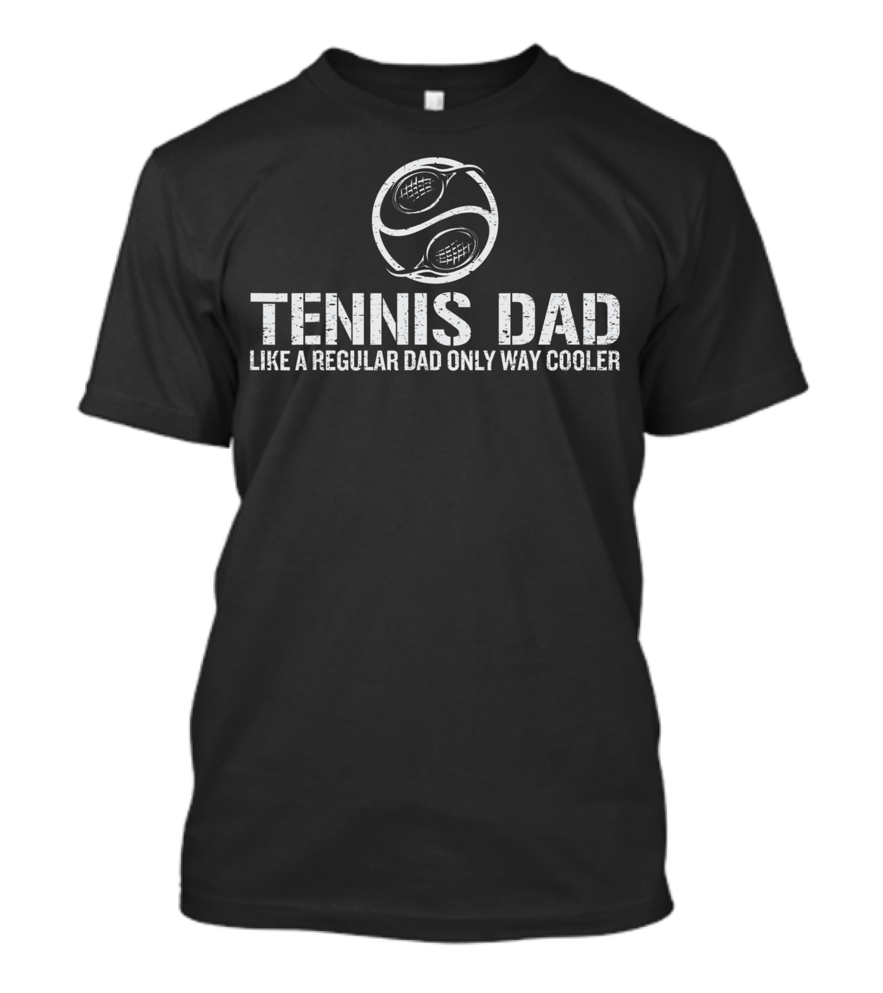 Father's Day Tennis Dad Like A Regular Dad Only Way Cooler T-Shirt
