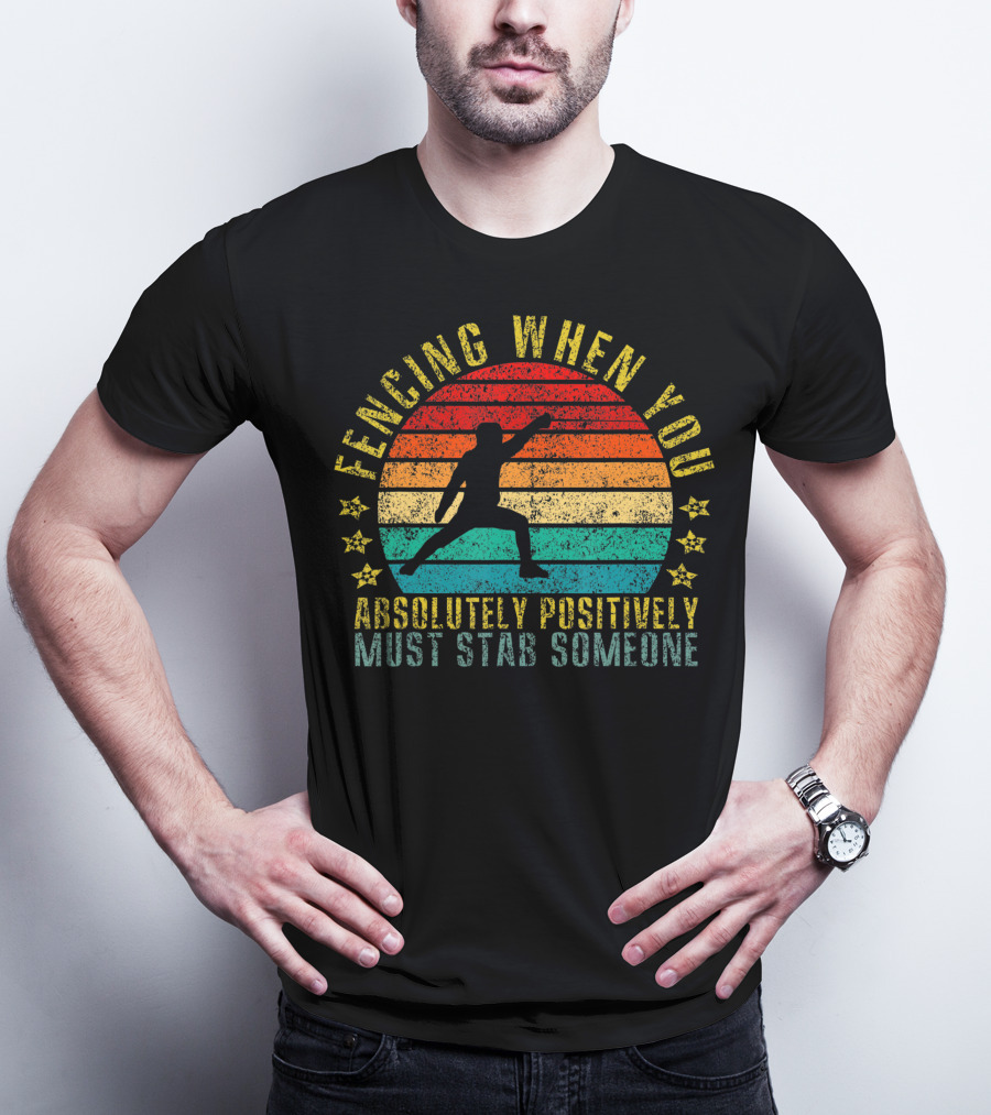 Fencing When You Absolutely Positively Must Stab Someone Retro Sunset T-Shirt