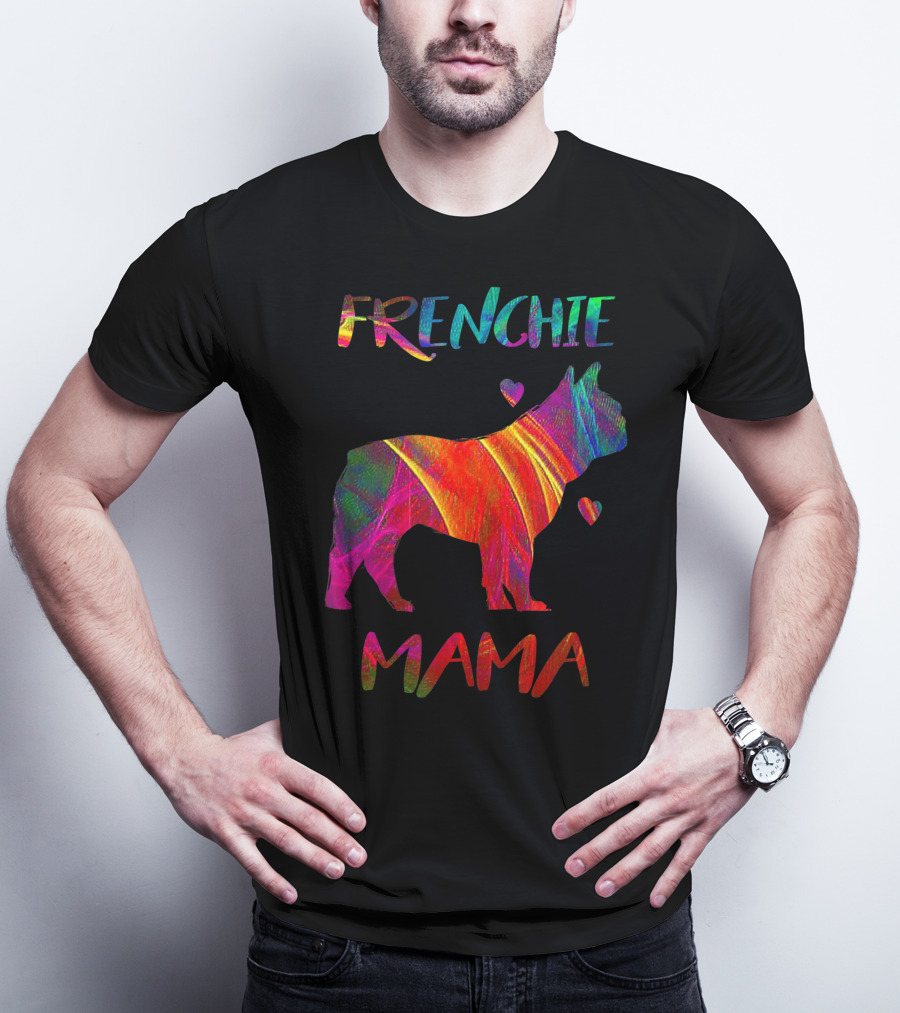 Frenchie Mama Colorful Bulldog Owner Graphic With Heart Accents T-Shirt