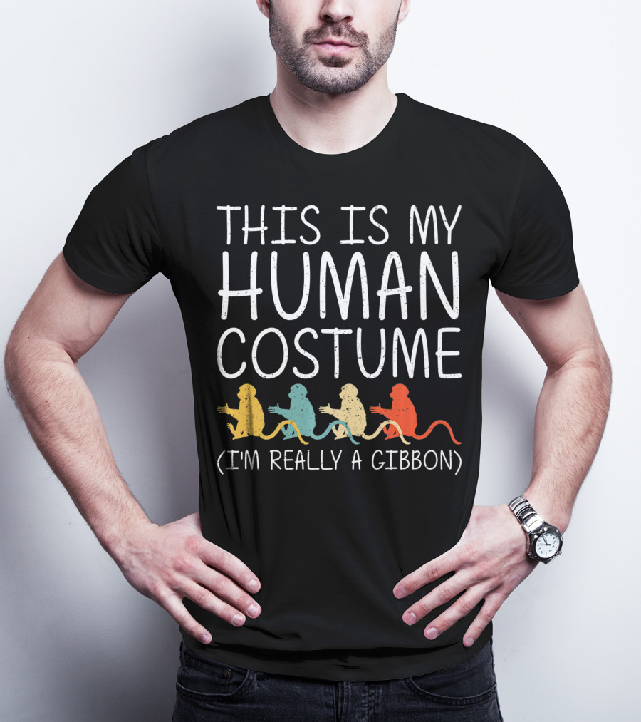 This Is My Human Costume I'm Really A Gibbon Lesser Ape Lar Halloween Easy DIY T-Shirt