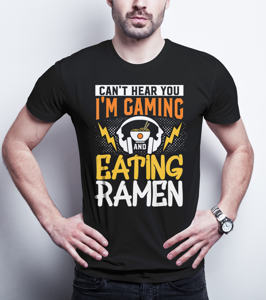 I Can't Hear You I'm Gaming And Eating Ramen Headphones Ramen Bowl Lightning Graphics T-Shirt
