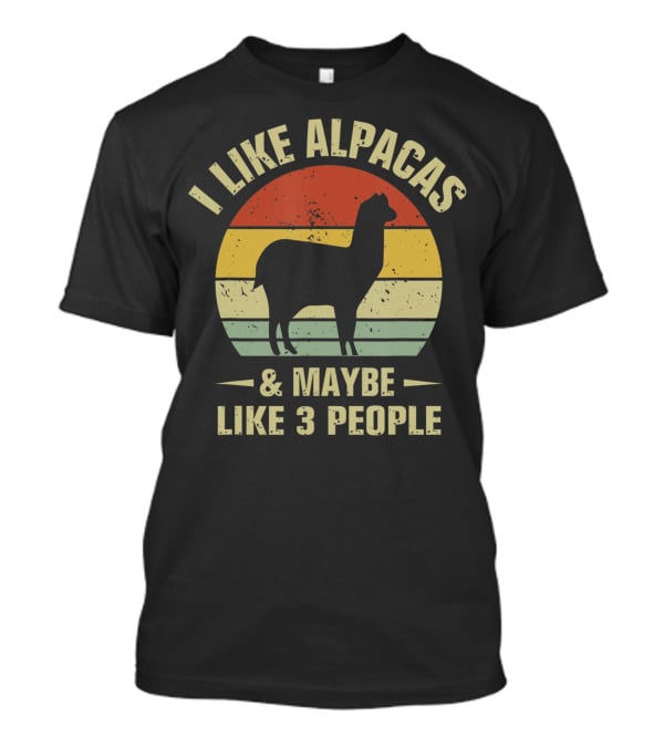I Like Alpacas And Maybe Like 3 People Retro Alpaca Lover T-Shirt