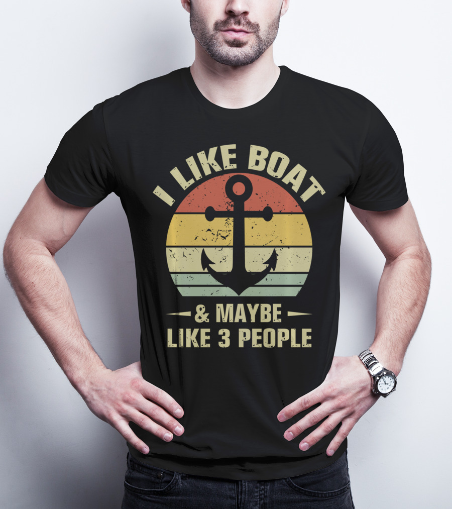 I Like Boat And Maybe Like 3 People Retro Anchor Vintage Look T-Shirt