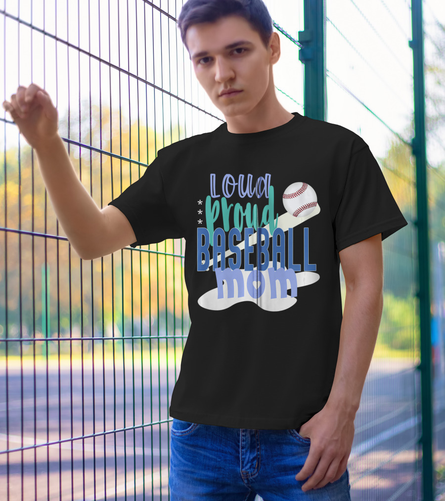 Loud Proud Baseball Mom With Bat And Ball Elements T-Shirt