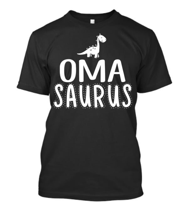 Oma Saurus Dinosaur Cute Family Grandma Gift T-Shirt