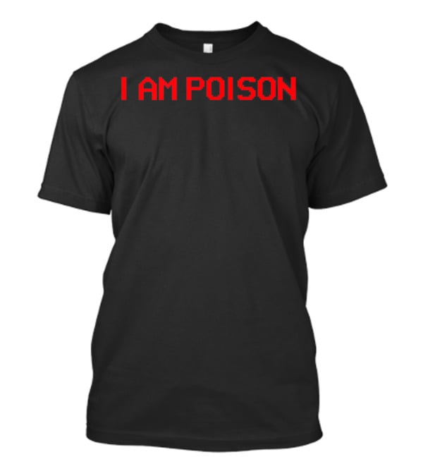 I Am Poison Soft Girl Aesthetic Egirl Soft Grunge T-Shirt