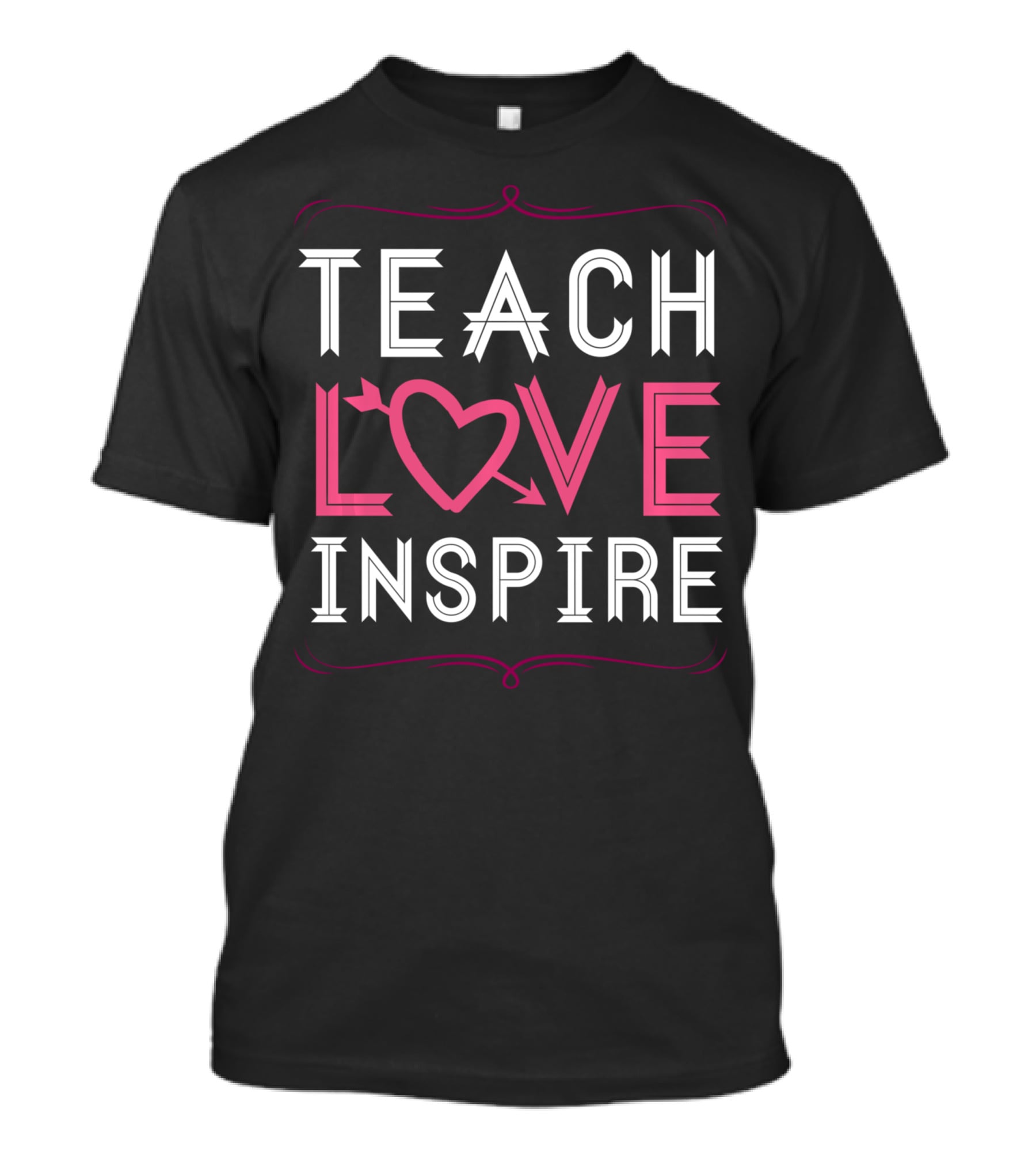 Teach Love Inspire Heart Saying For Teachers School T-Shirt