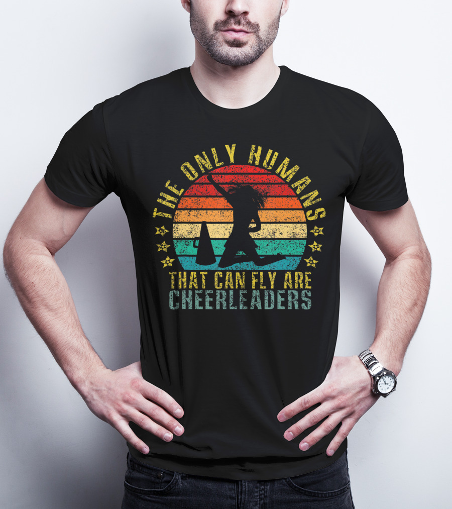 The Only Humans That Can Fly Are Cheerleaders Retro Sunset T-Shirt
