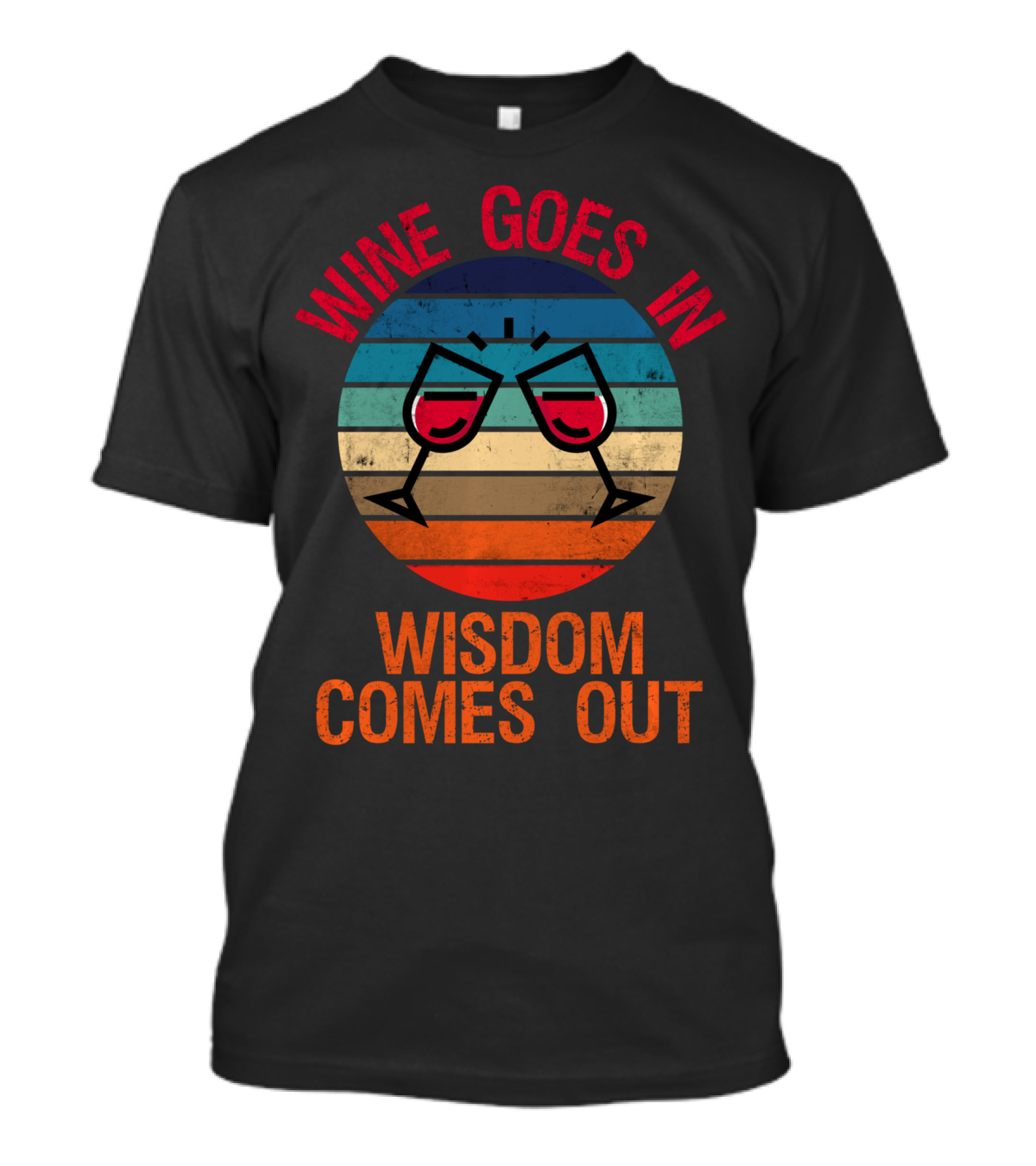 Wine Goes In Wisdom Comes Out Wine Lover Retro Glasses T-Shirt