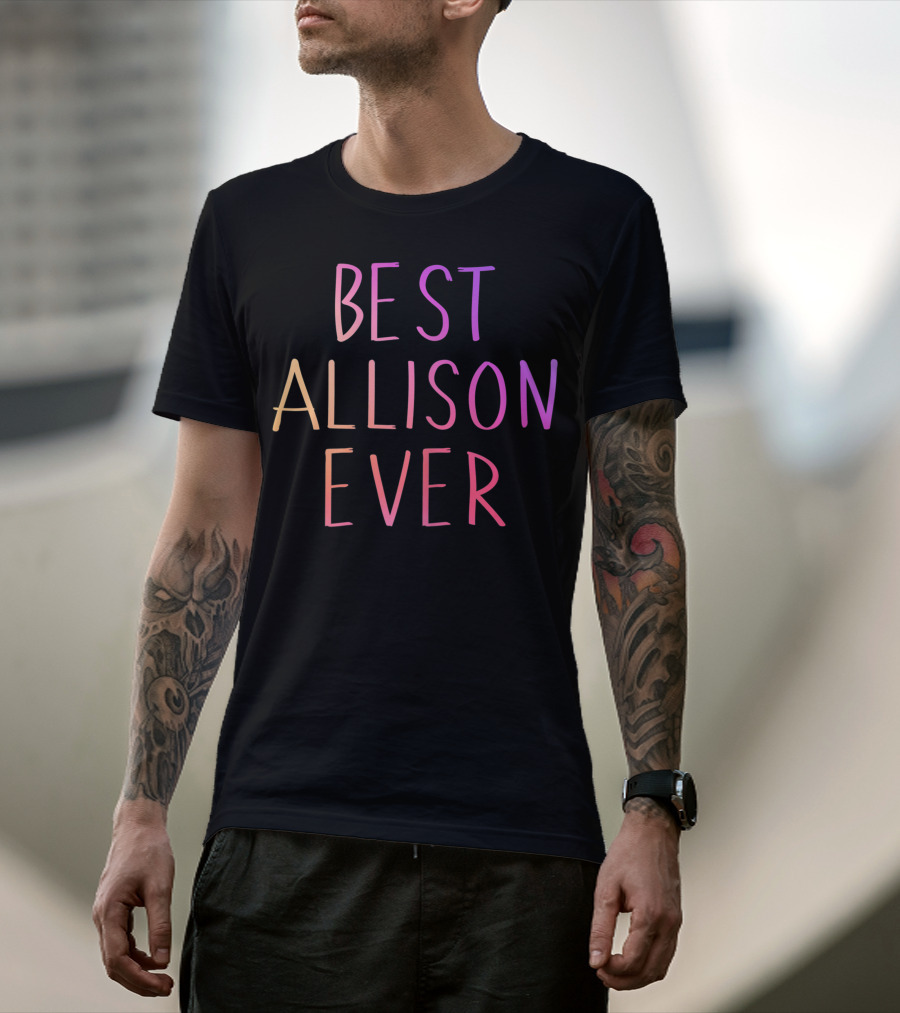 Best Allison Ever Personalized First Name Rainbow Gradient Text T-Shirt