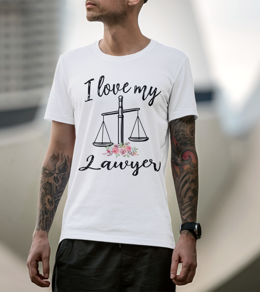 I Love My Lawyer Scales Of Justice Floral T-Shirt