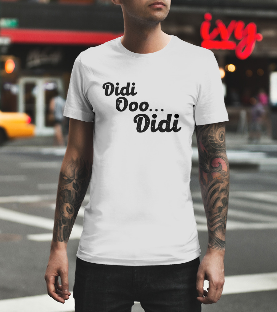 Didi Ooo Didi Playful Repeated Phrase T-Shirt