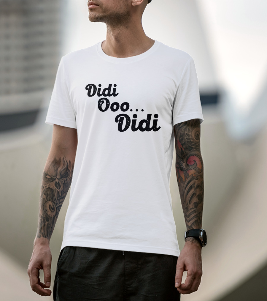 Didi Ooo Didi Playful Repeated Phrase T-Shirt