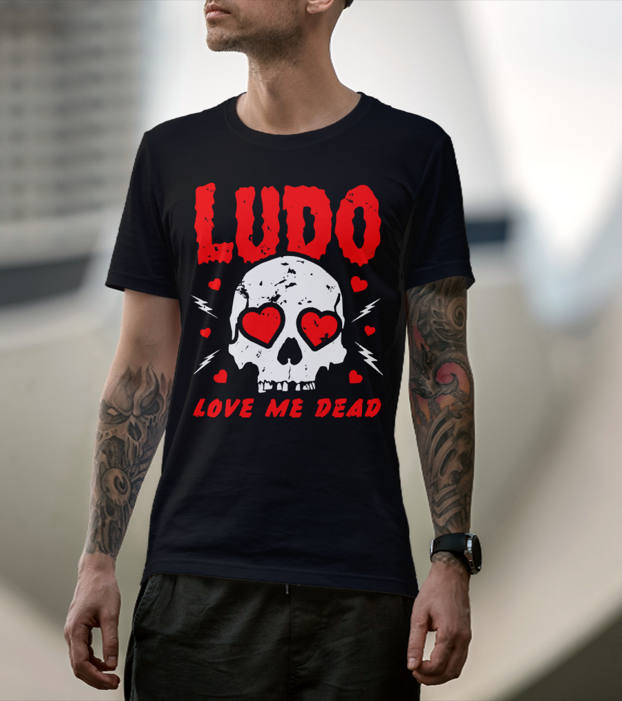 Ludo Love Me Dead Skull Heart Eyes T-Shirt