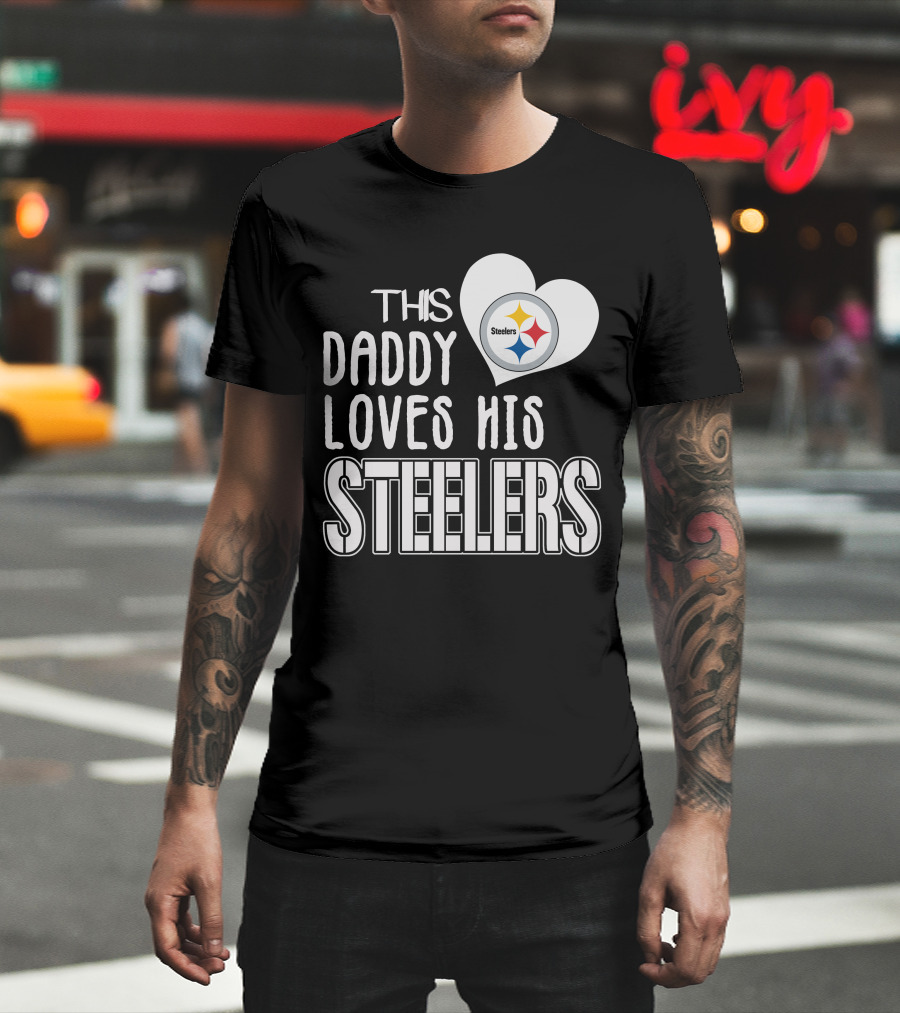 This Daddy Loves His Steelers T-Shirt