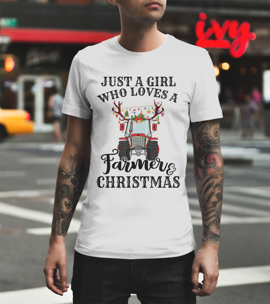 Just A Girl Who Loves A Farmer And Christmas With Festive Tractor And Antlers T-Shirt