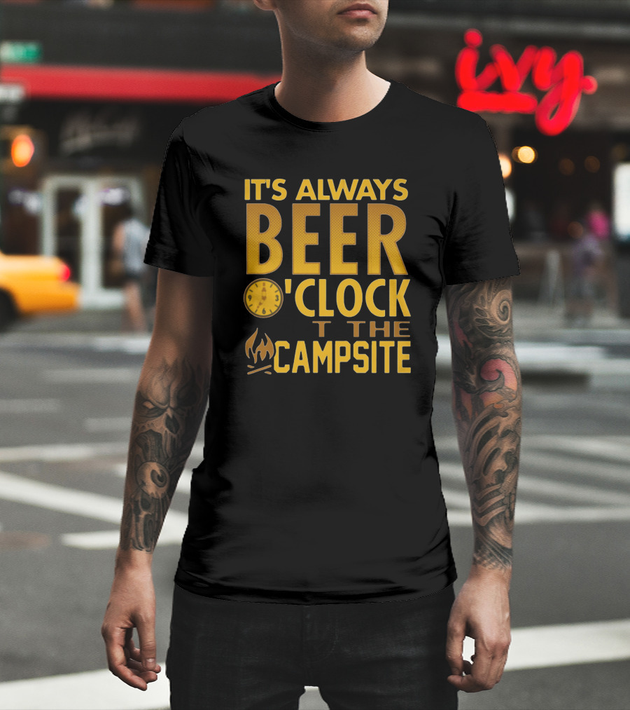 It's Always Beer O'Clock At The Campsite Campfire Clock T-Shirt