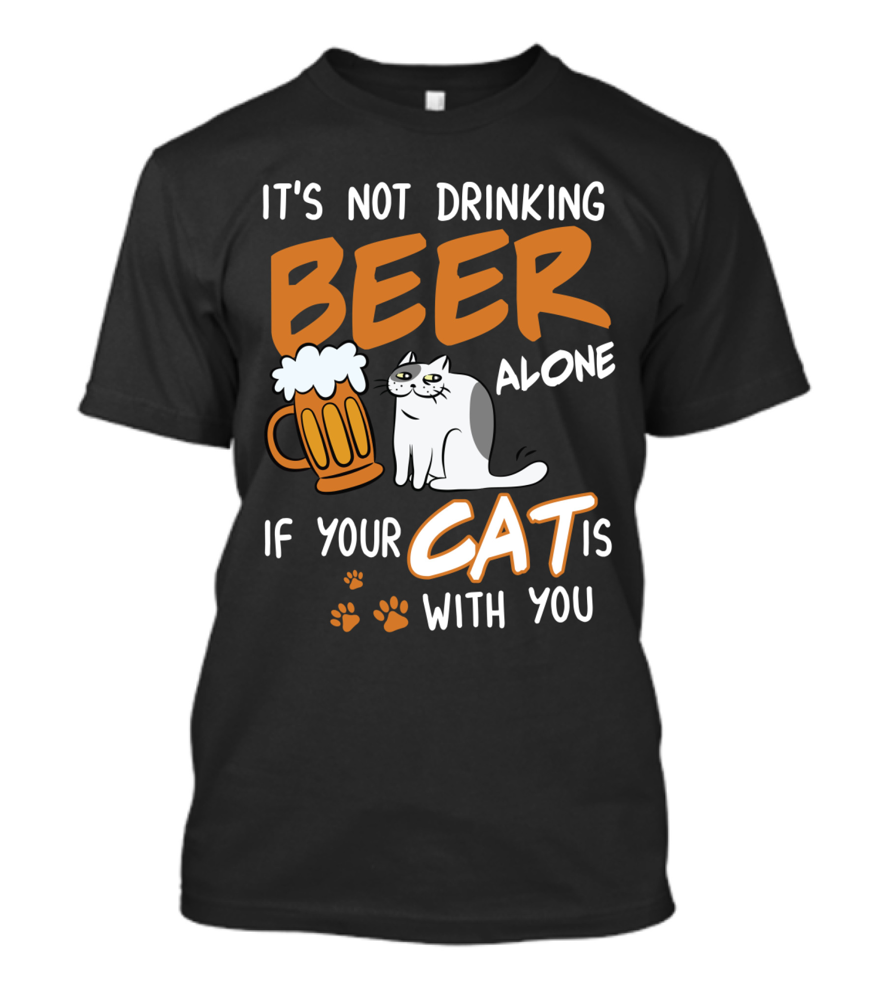 Drinking Beer With Your Cat Mug And Paw Prints T-Shirt