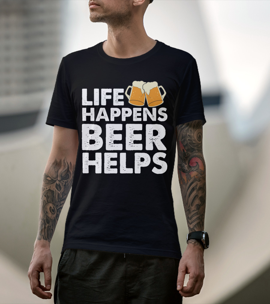 Life Happens Beer Helps Clinking Mugs T-Shirt