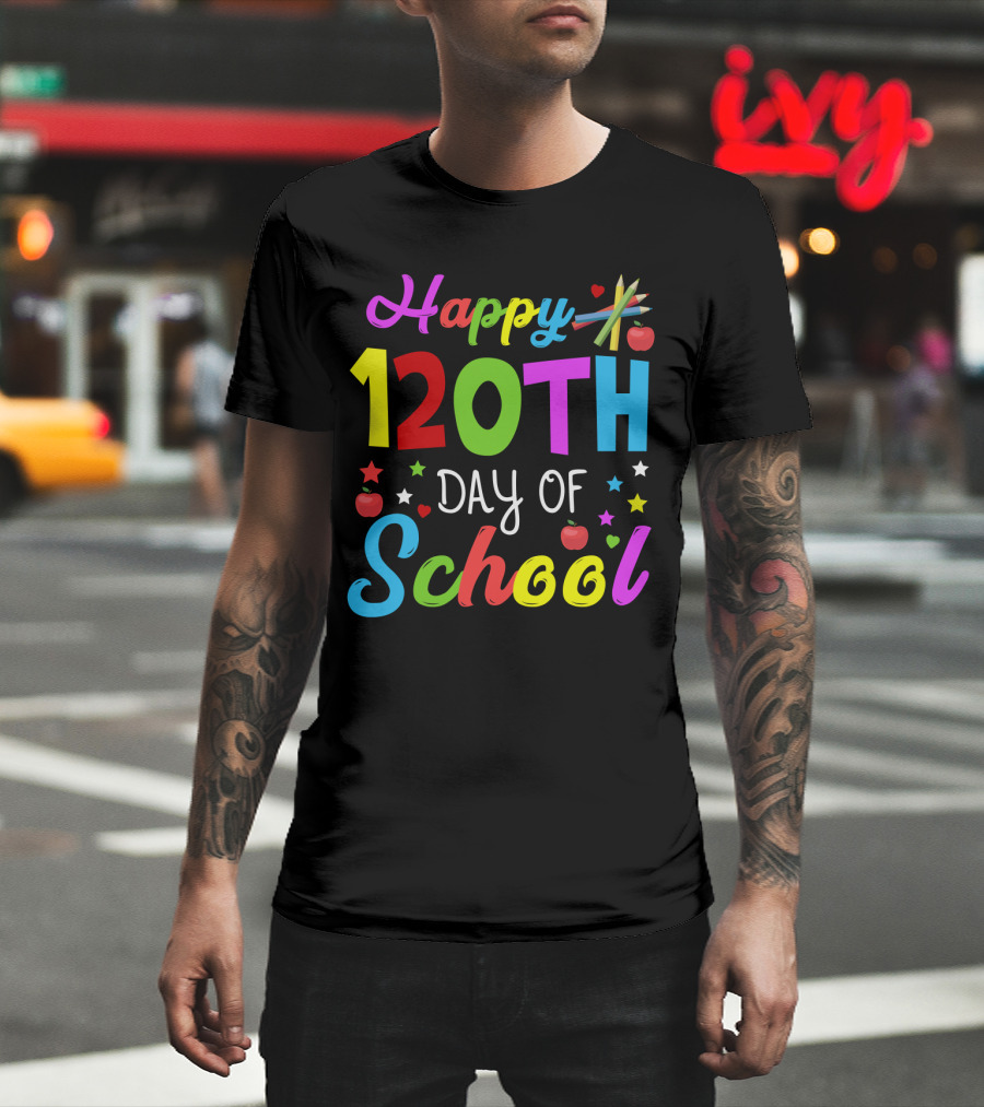 Happy 120th Day Of School Colorful Celebration With Stars And Apples T-Shirt