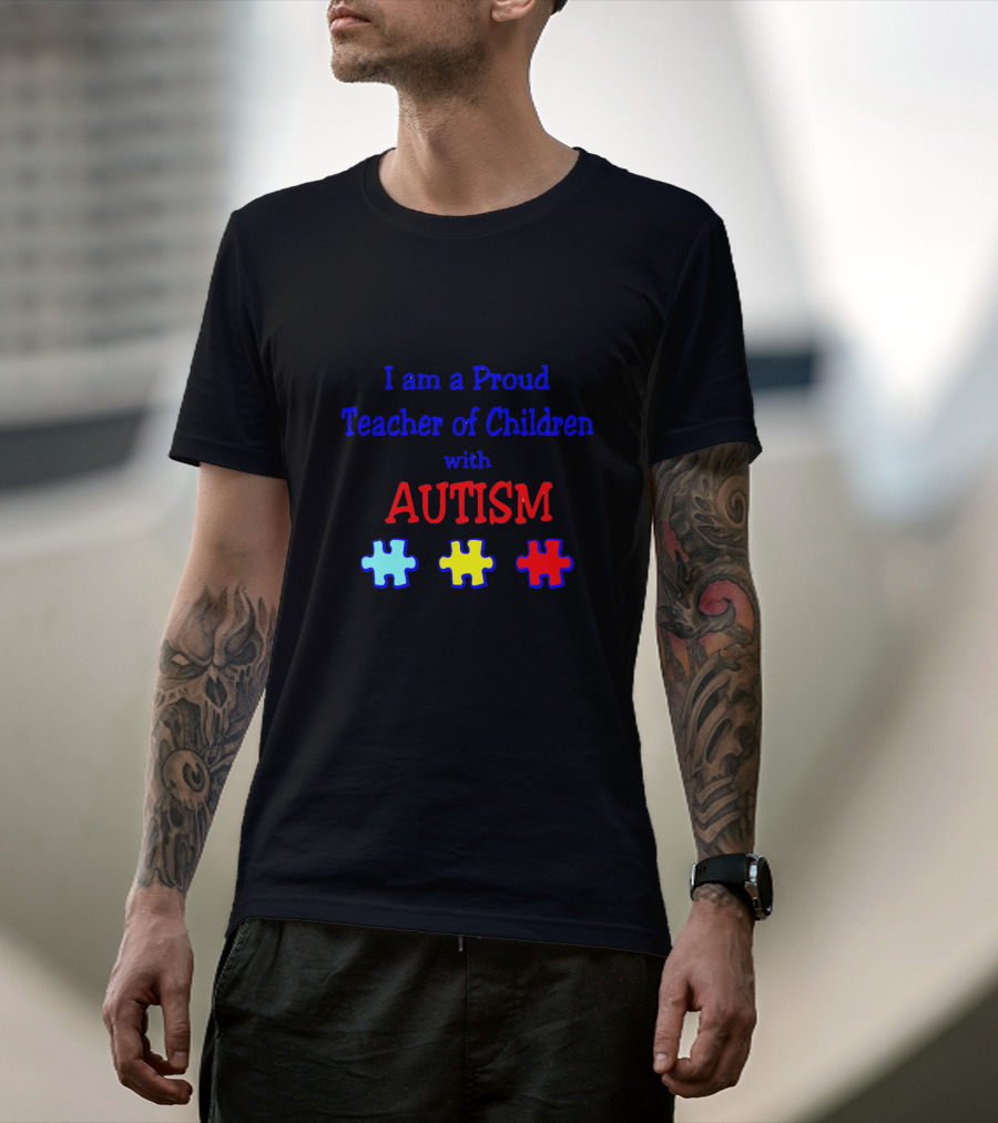 Proud Teacher Of Children With Autism Featuring Autism Puzzle Pieces T-Shirt