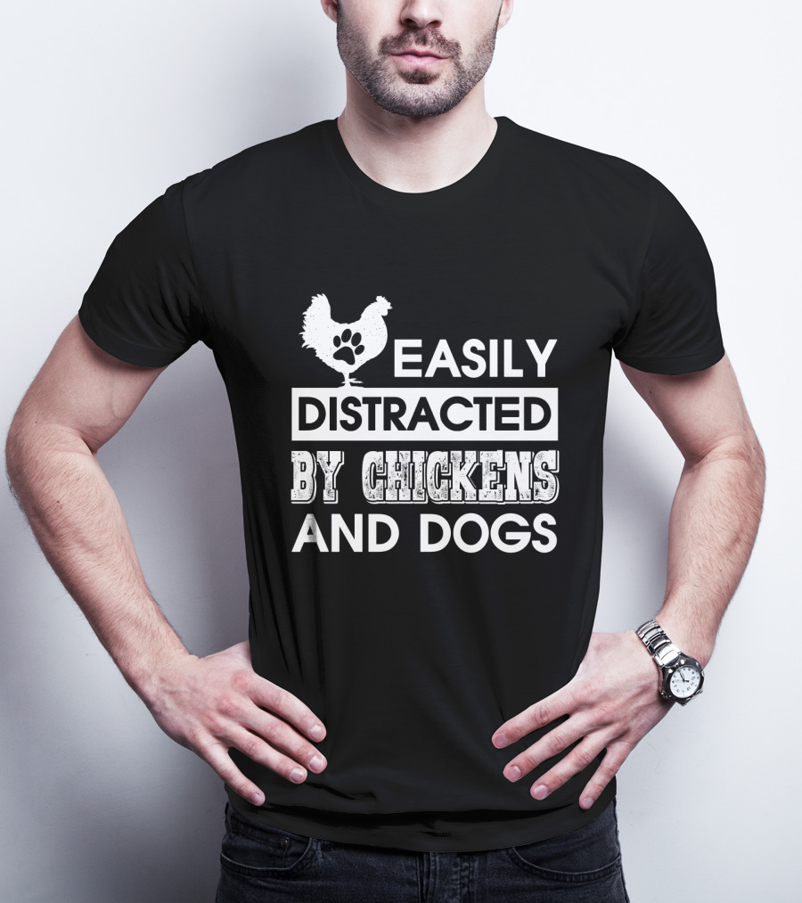 Easily Distracted By Chickens And Dogs Fun Animal Lovers T-Shirt
