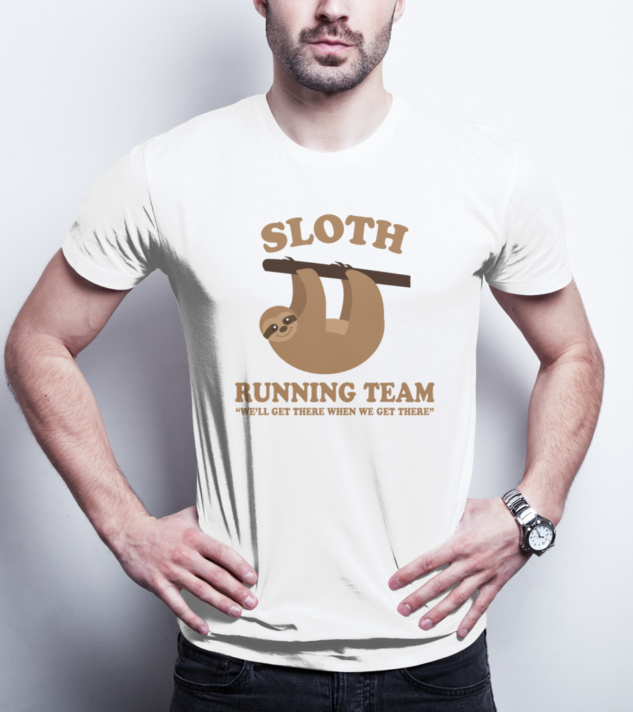 Sloth Running Team We'll Get There When We Get There Hanging Sloth T-Shirt