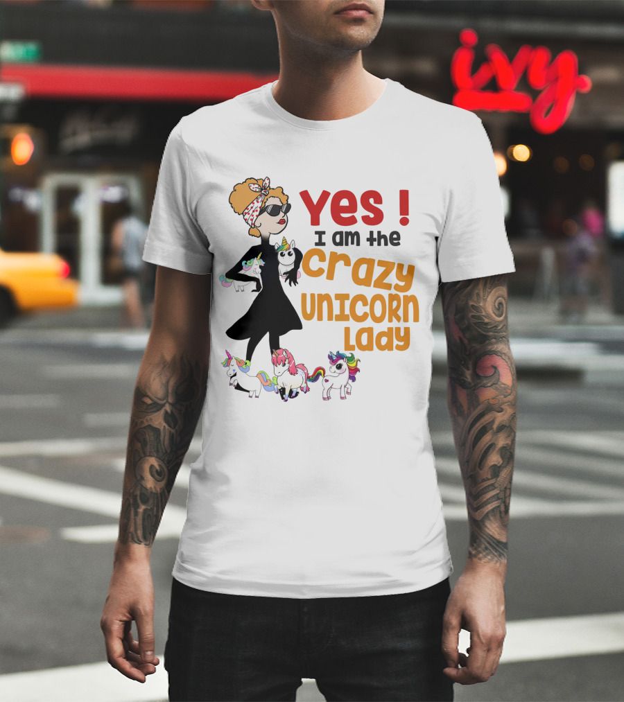 Yes I Am The Crazy Unicorn Lady With Colorful Unicorns And Stylish Cartoon Woman T-Shirt