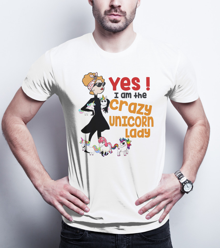 Yes I Am The Crazy Unicorn Lady With Colorful Unicorns And Stylish Cartoon Woman T-Shirt