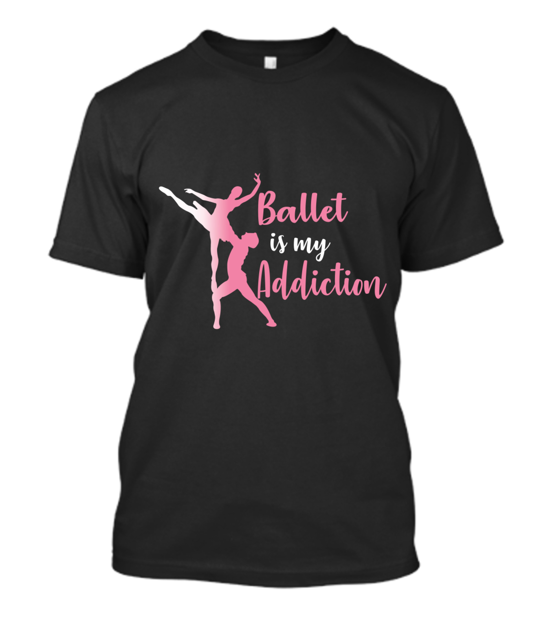 Ballet Is My Addiction Elegant Dance T-Shirt