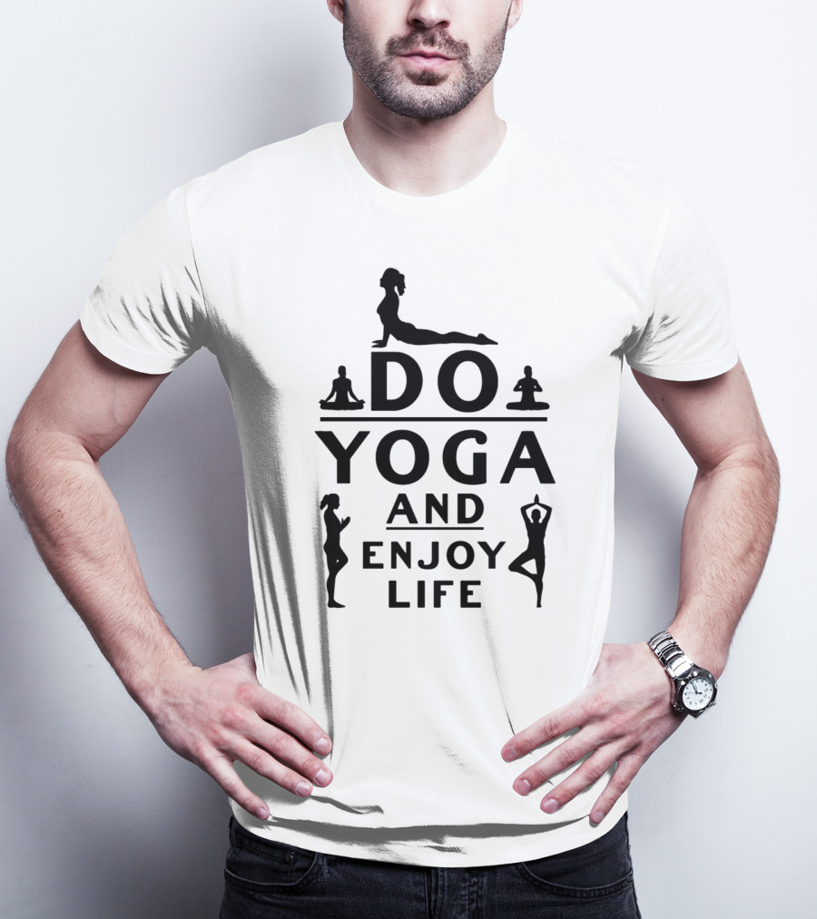Do Yoga And Enjoy Life Meditation Poses T-Shirt
