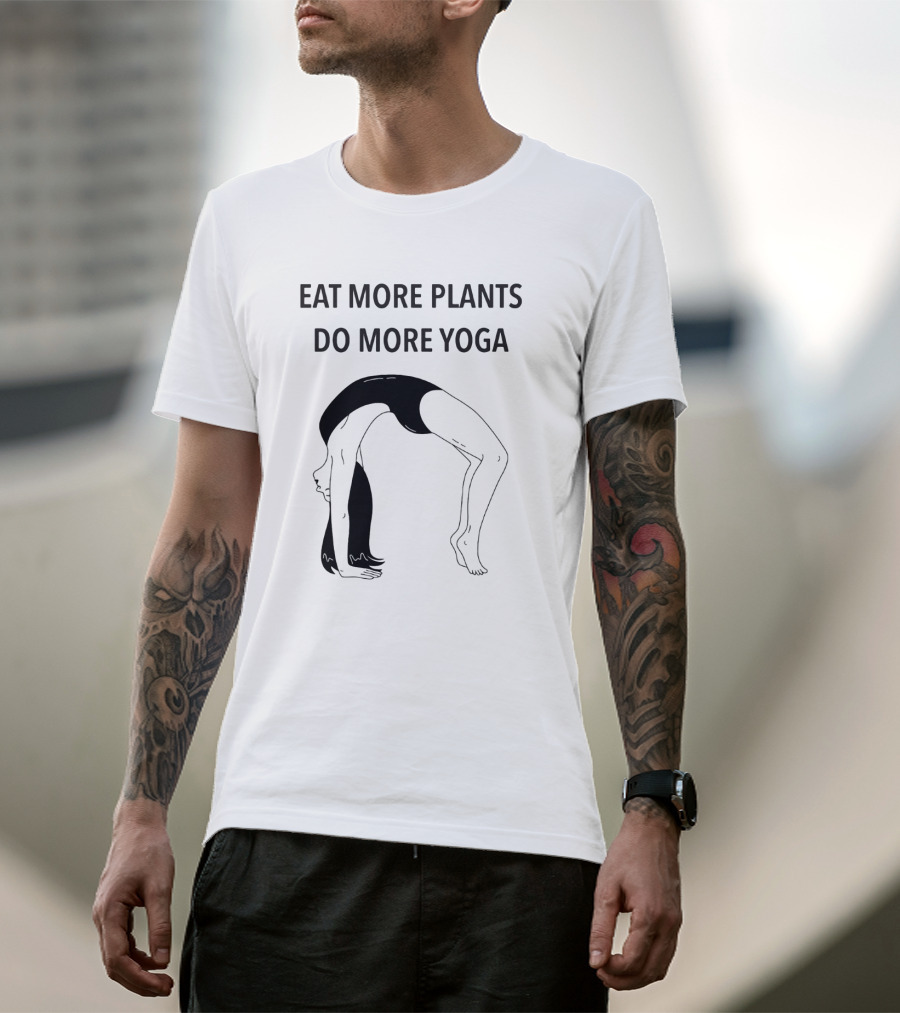 Eat More Plants Do More Yoga Handstand Pose T-Shirt