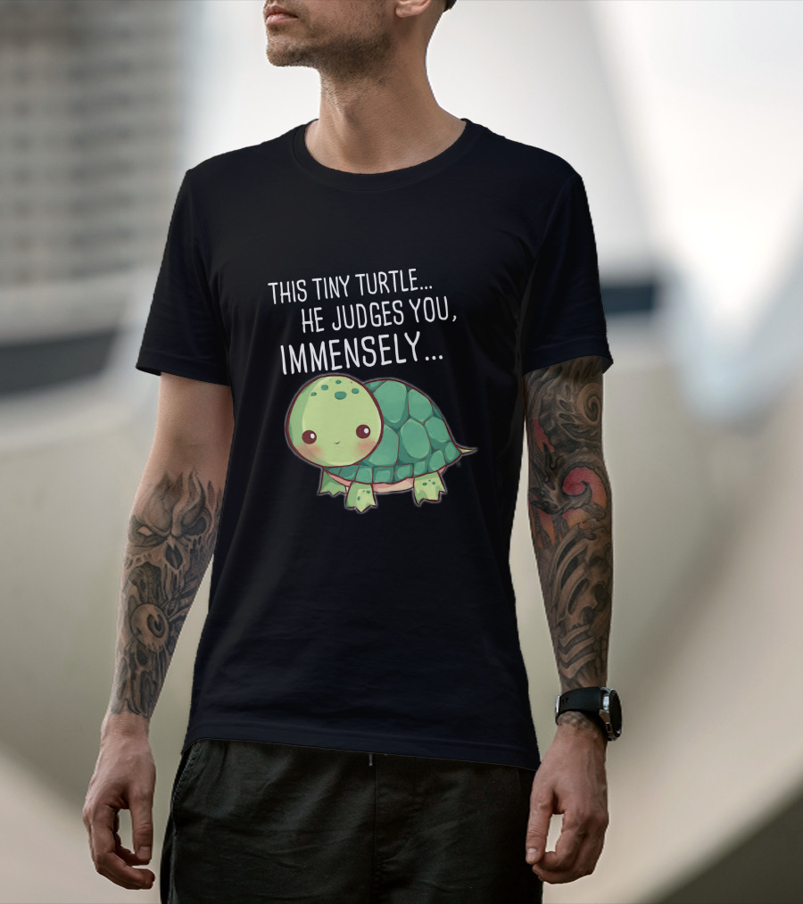 This Tiny Turtle He Judges You Immensely Cute Cartoon T-Shirt