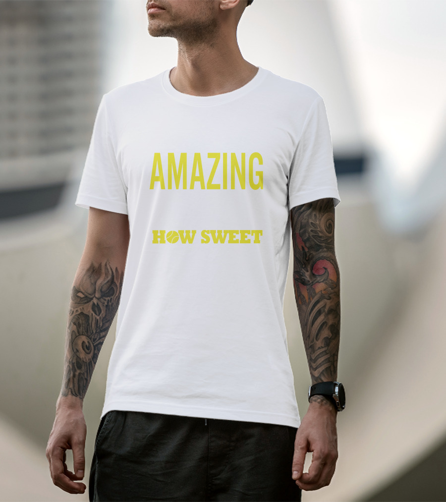 Amazing Ace How Sweet The Sound Tennis Rackets And Ball T-Shirt