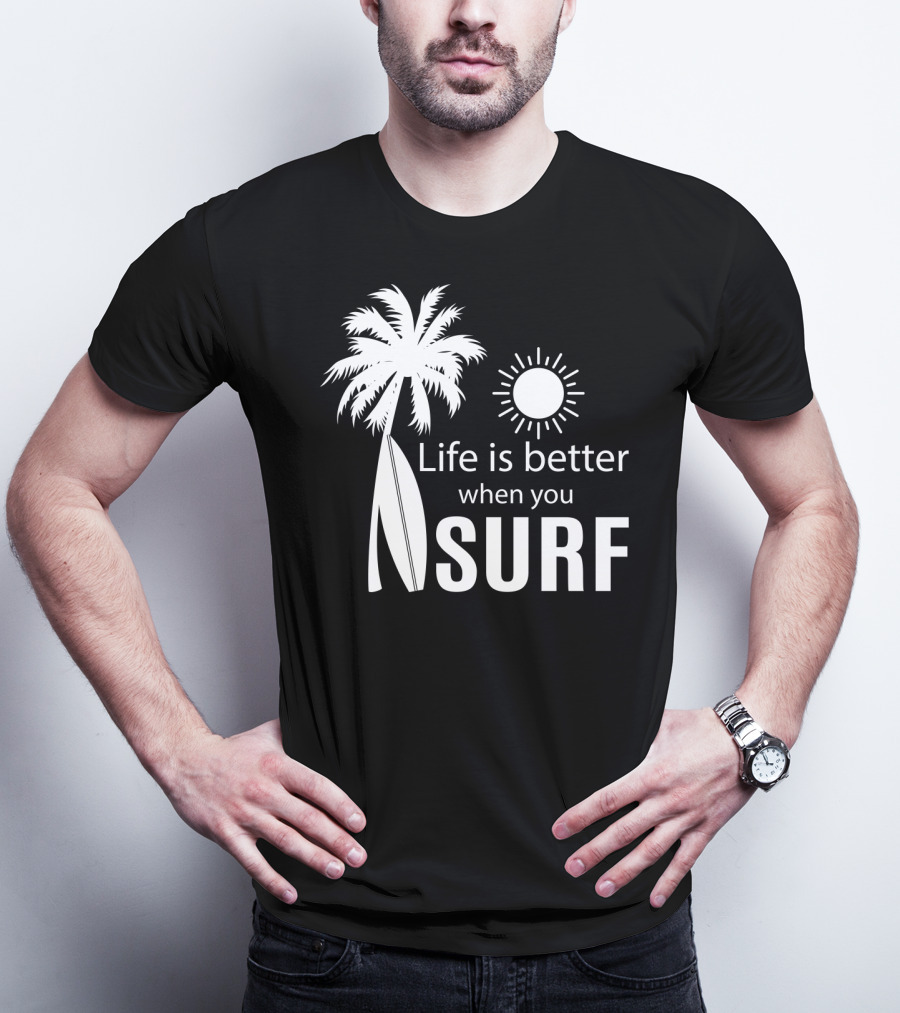 Life Is Better When You Surf Palm Tree Sun Surfboard T-Shirt