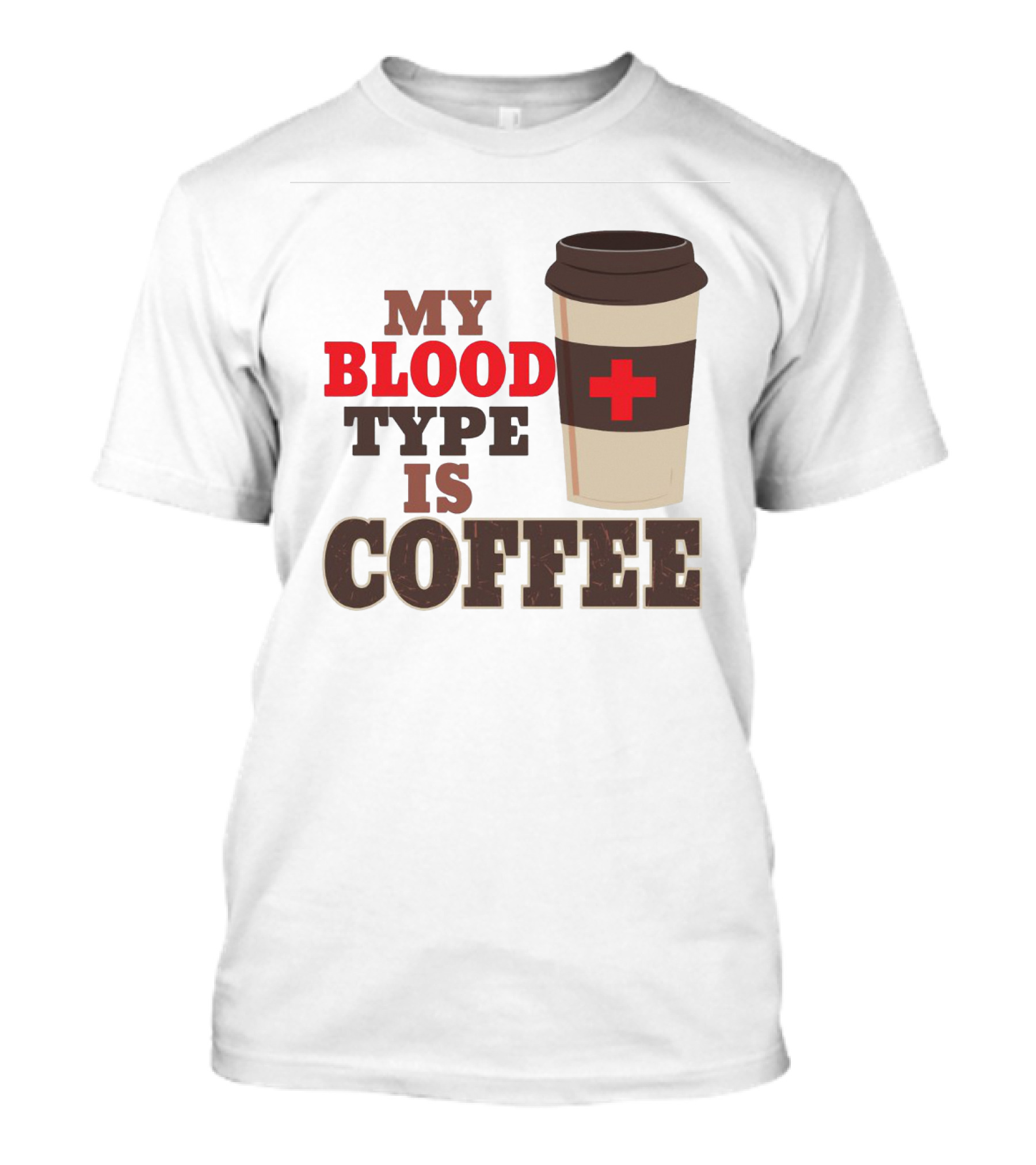 My Blood Type Is Coffee Funny Design With Coffee Cup And Red Cross T-Shirt