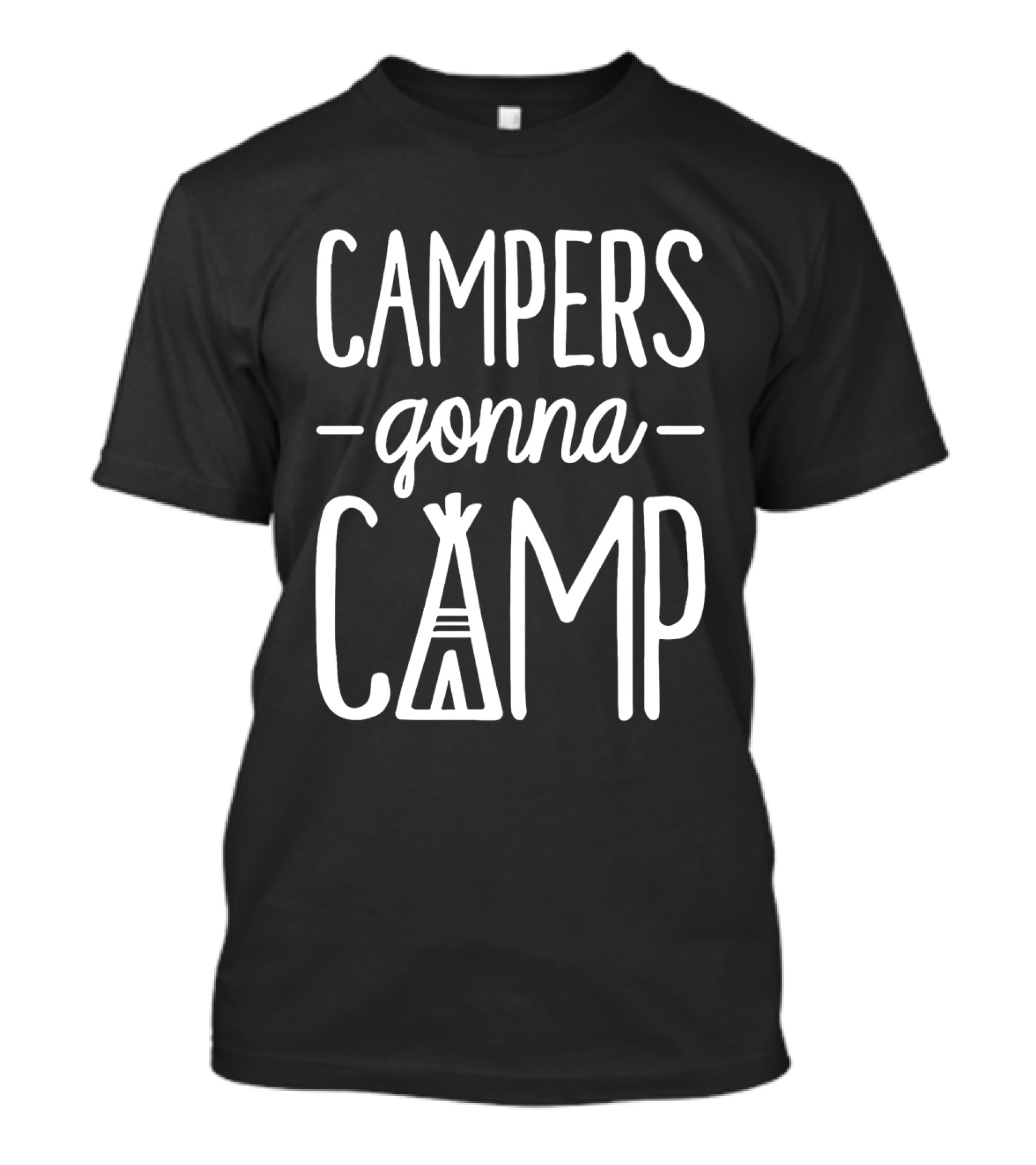 Campers Gonna Camp Teepee Icon Text T-Shirt