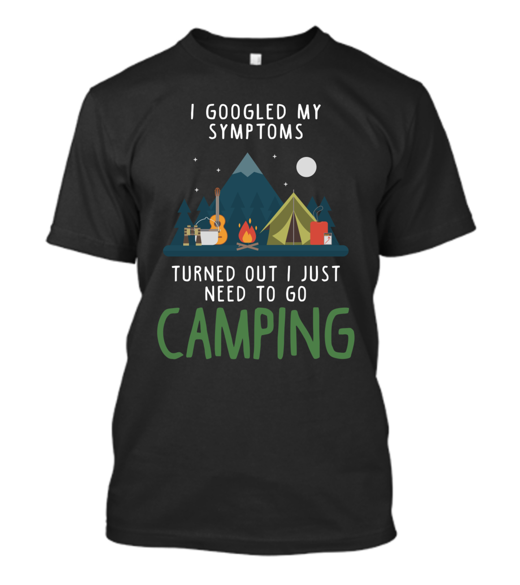 I Googled My Symptoms Turned Out I Just Need To Go Camping Mountains Campfire Tent Scene T-Shirt