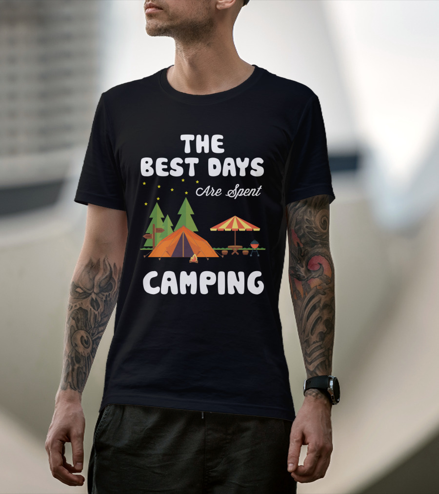 The Best Days Are Spent Camping Under Stars With Tent Fire And Nature Scene T-Shirt