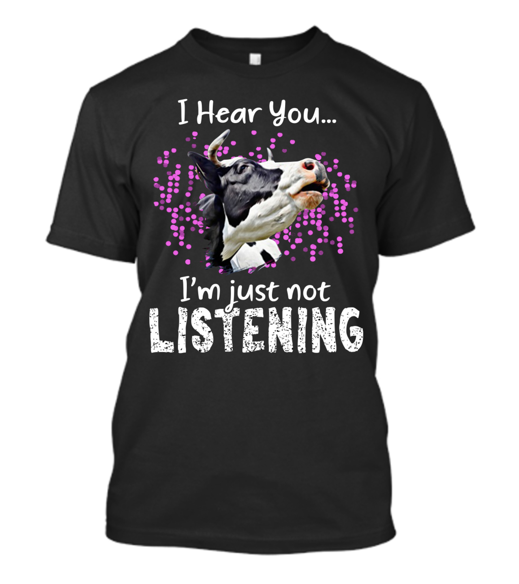 I Hear You I'm Just Not Listening Funny Cow Humor With Purple Dots T-Shirt
