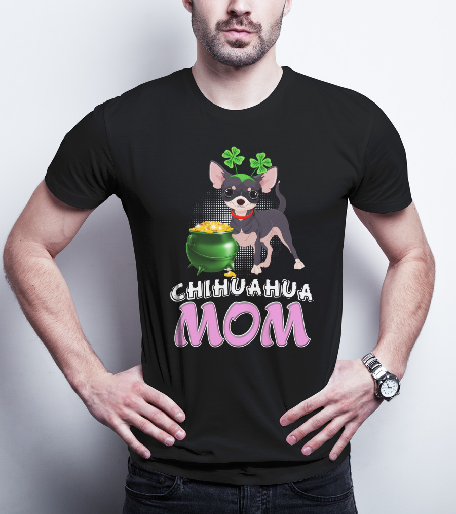 Chihuahua Mom St Patricks Shamrocks Pot Of Gold T-Shirt